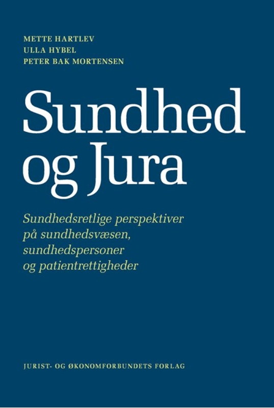 Sundhed og jura af Peter Bak Mortensen, Mette Hartlev, Ulla Hybel (Hæftet)