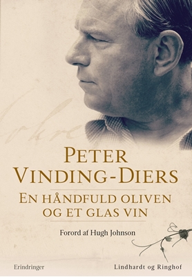 En håndfuld oliven og et glas vin af Peter Vinding- Diers (Indbundet)