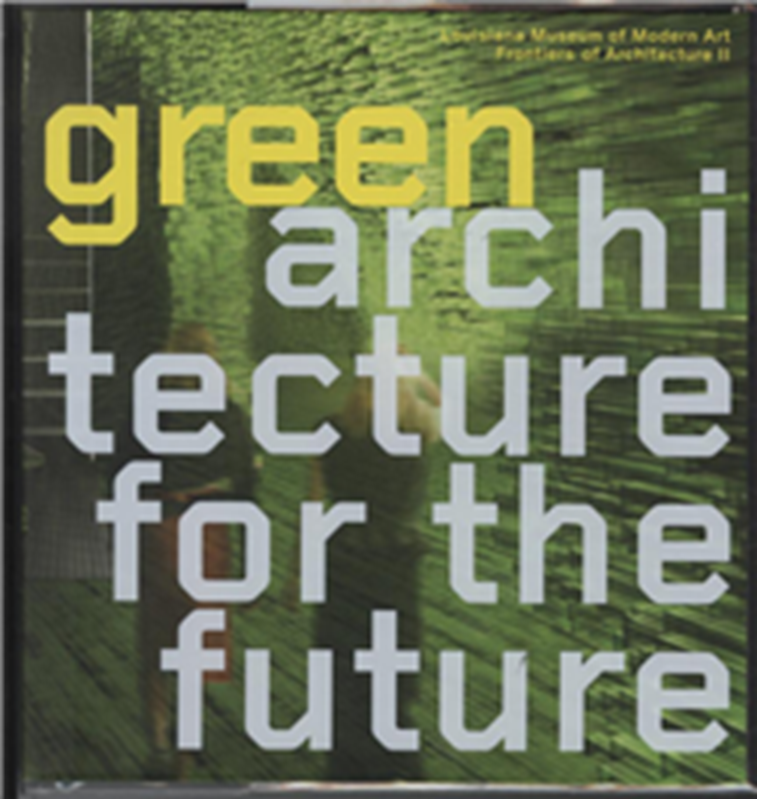 Green Architecture for the Future af Wilfried Wang, Kasper Guldager ...