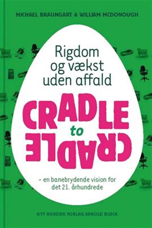 Cradle to Cradle af William McDonough, Michael Braungart (Hæftet)