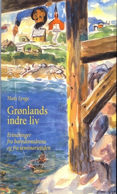 Grønlands indre liv af Hans Lynge (Hæftet)