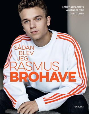 Sådan blev jeg Rasmus Brohave af Rasmus Brohave (Indbundet)
