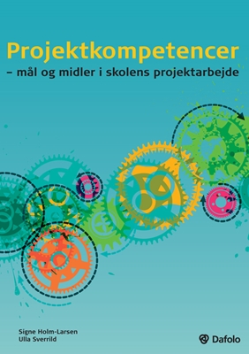 Projektkompetencer af Ulla Sverrild, Signe Holm-Larsen (Paperback)