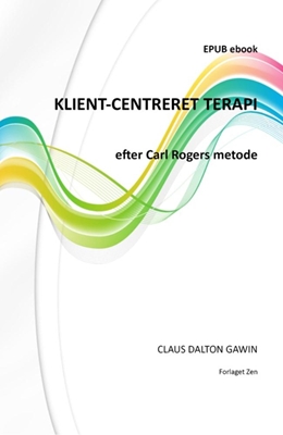 KLIENT-CENTRERET TERAPI efter Carl Rogers metode
