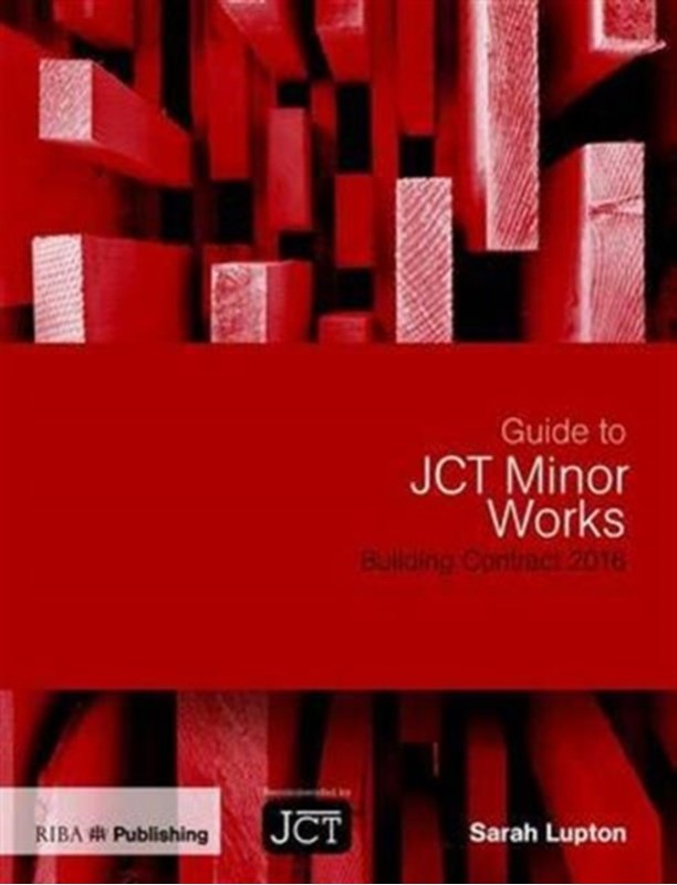 Guide to JCT Minor Works Building Contract 2016 af Sarah Lupton (Paperback)