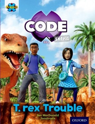 Project X CODE Extra: Turquoise Book Band, Oxford Level 7: Forbidden Valley: T-rex Trouble af ...