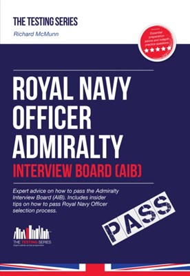 Royal Navy Officer Admiralty Interview Board Workbook: How to Pass the ...