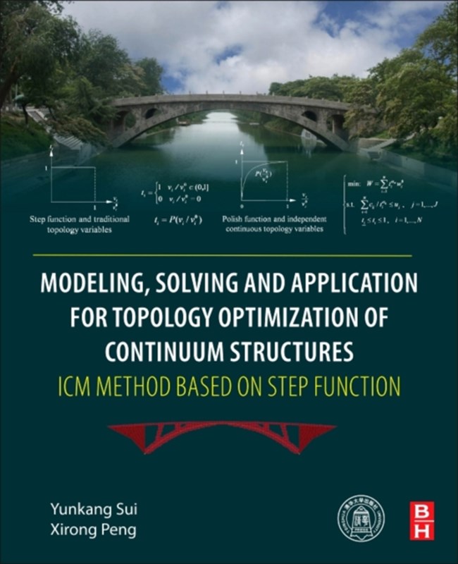 Modeling, Solving and Application for Topology Optimization of Continuum Structures: ICM Method ...