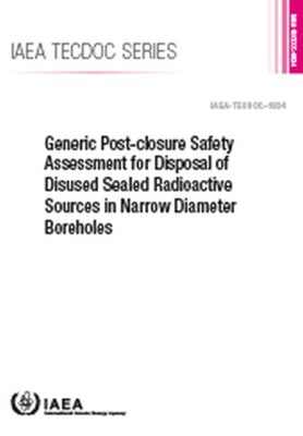 Generic Post-Closure Safety Assessment for Disposal of Disused Sealed ...