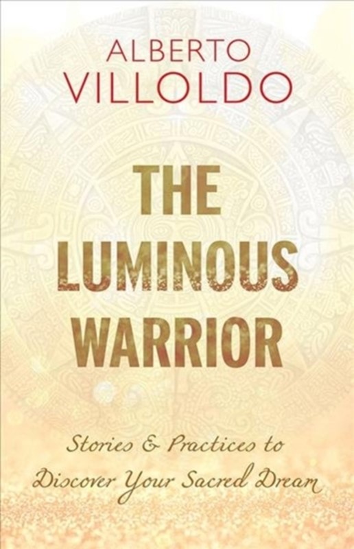 Heart of the Shaman af Alberto Villoldo, Alberto Villoldo Ph.D. (Hardback)