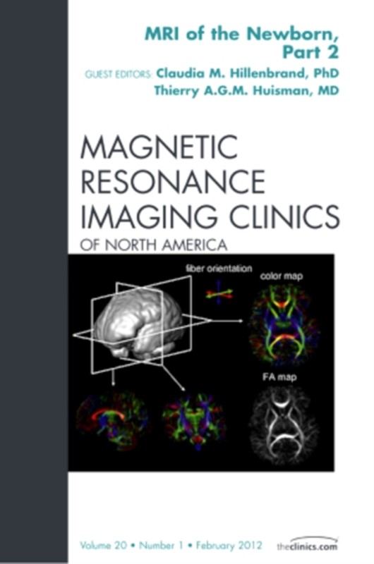 MRI of the Newborn, Part 2, An Issue of Magnetic Resonance Imaging ...