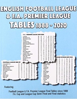 English Football League & F.A. Premier League Tables 1888-2020 (Paperback)