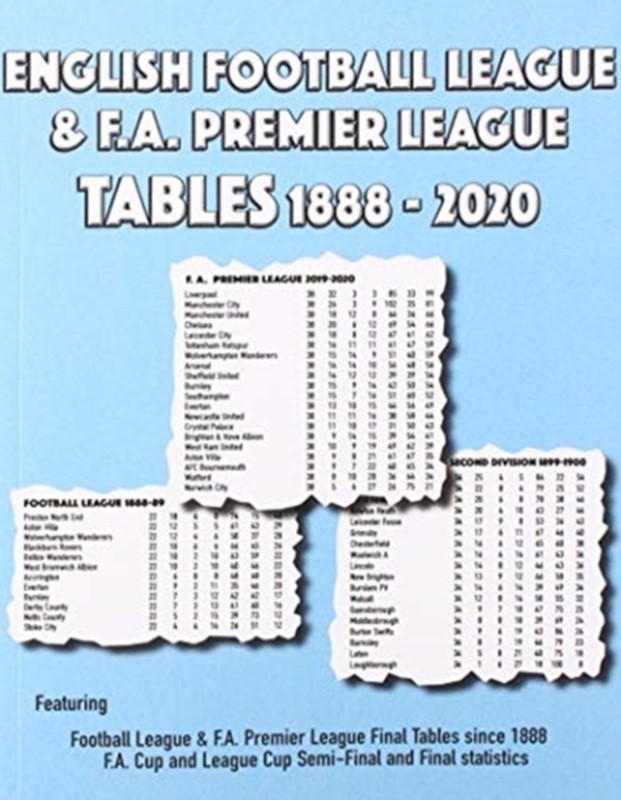 English Football League & F.A. Premier League Tables 1888-2020 (Paperback)