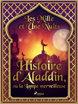 Histoire d’Aladdin, ou la Lampe merveilleuse af – Les Mille Et Une Nuits