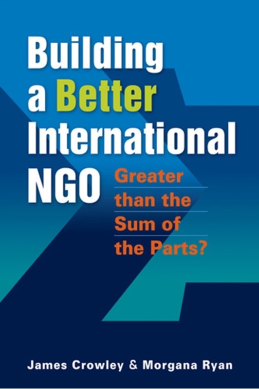 Building a Better International NGO af James Crowley, Morgana Ryan ...