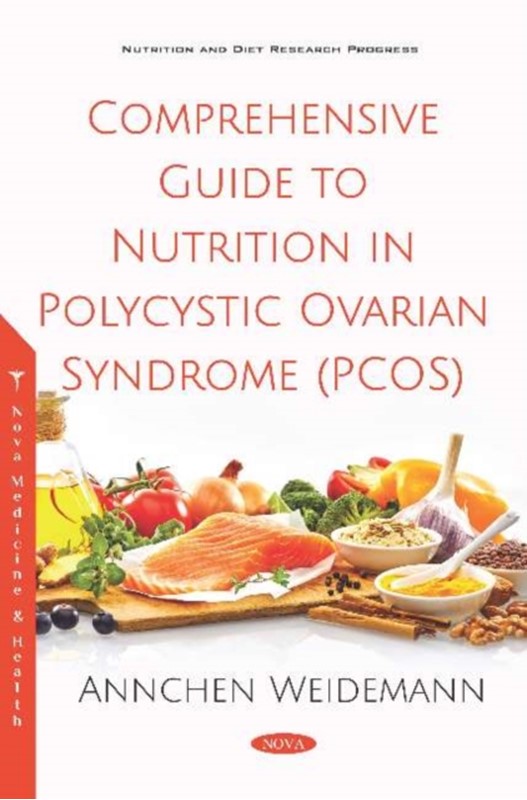 Comprehensive Guide to Nutrition in Polycystic Ovarian Syndrome (PCOS) af Annchen Weidemann ...