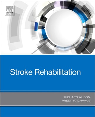 Stroke Rehabilitation af Richard Wilson, Preeti Raghavan (Paperback)