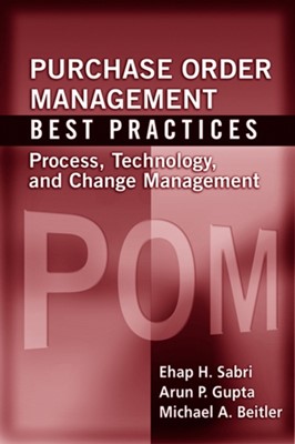 Purchase Order Management Best Practices af Arun Gupta, Michael Beitler ...