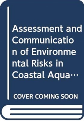 Assessment and Communication of Environmental Risks in Coastal ...
