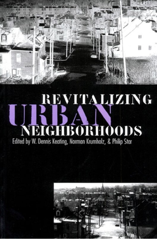 Revitalizing Urban Neighborhoods af Philip Star, Norman Krumholz ...