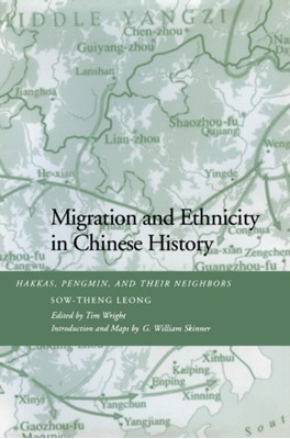 Migration and Ethnicity in Chinese History af Sow-Theng Leong (Hardback)