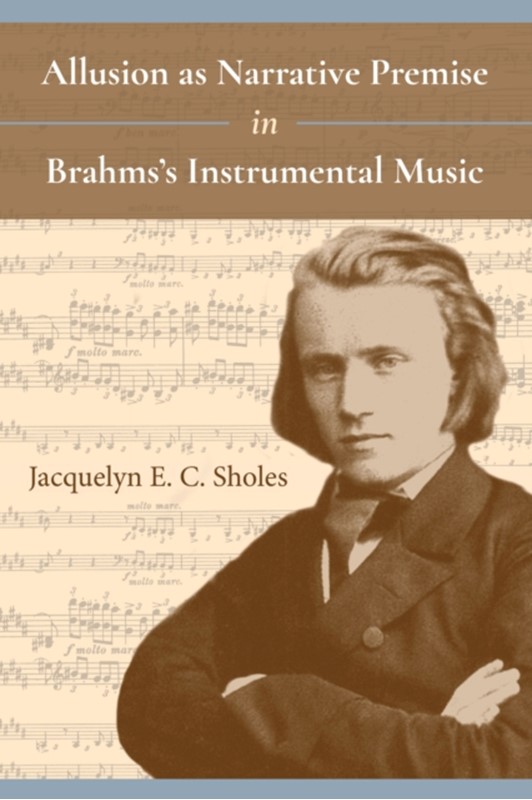 Allusion as Narrative Premise in Brahms's Instrumental Music af ...
