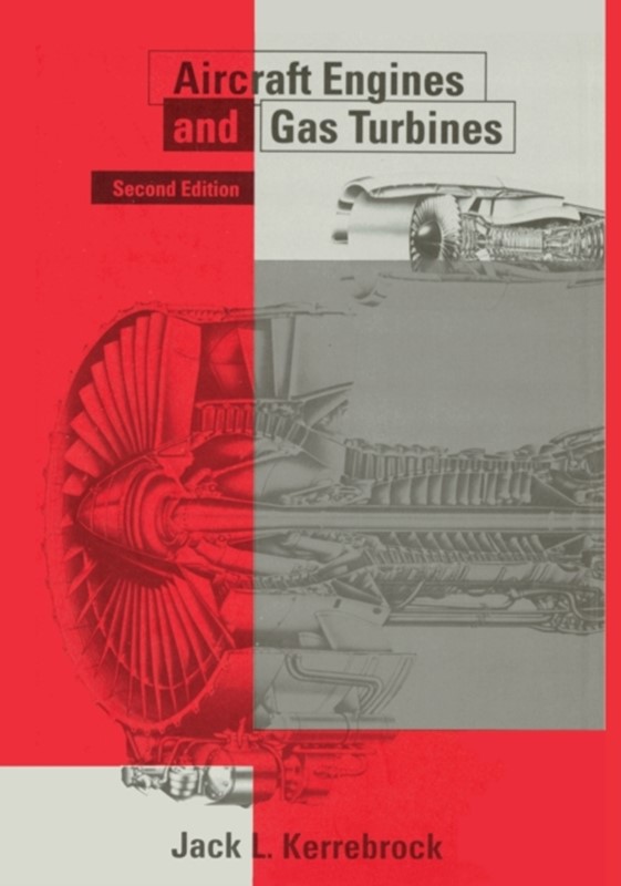 Aircraft Engines and Gas Turbines af Jack L. Kerrebrock (Paperback)