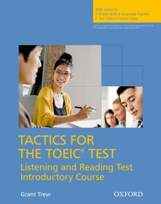 Tactics for the TOEIC® Test, Reading and Listening Test, Introductory ...