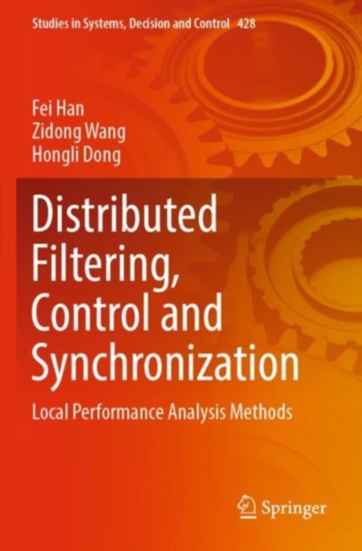 Distributed Filtering Control And Synchronization Af Hongli Dong Fei Han Zidong Wang Paperback