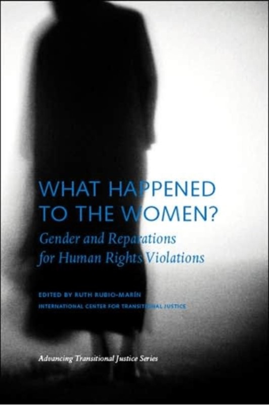 What Happened to the Women? – Gender and Reparations for Human Rights ...