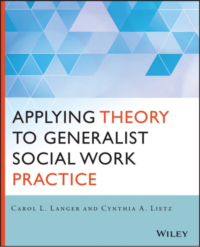 Applying Theory to Generalist Social Work Practice af Cynthia Lietz ...