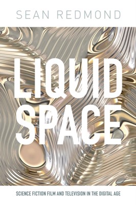 Liquid Space af Sean Redmond (Hardback)