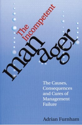 The Incompetent Manager af Adrian Furnham (Paperback)
