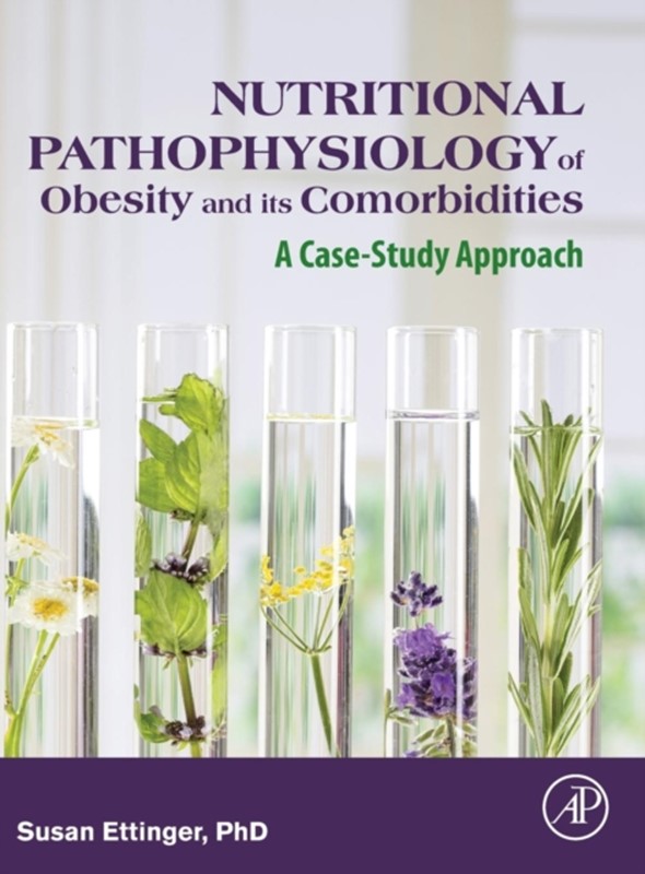 Nutritional Pathophysiology of Obesity and its Comorbidities af Susan ...