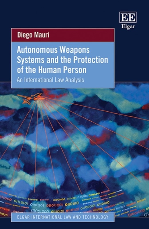 Autonomous Weapons Systems and the Protection of the Human Person af ...