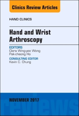 Hand and Wrist Arthroscopy, An Issue of Hand Clinics af Pak-Cheong Ho ...