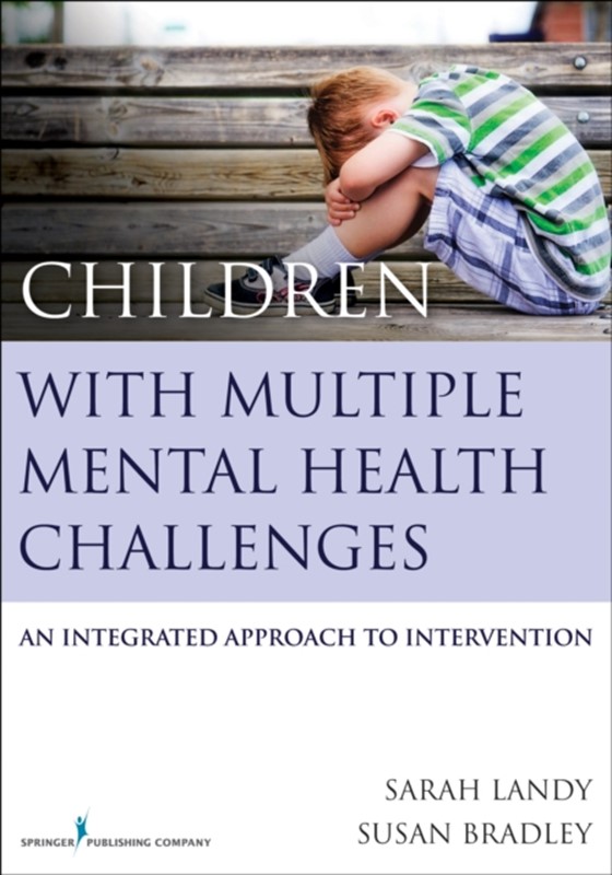 Children With Multiple Mental Health Challenges af Susan Bradley, Sarah ...