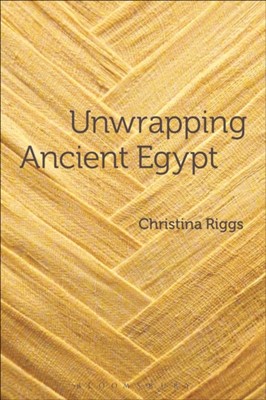 Unwrapping Ancient Egypt af Christina Riggs, Dr Christina Riggs (Paperback)