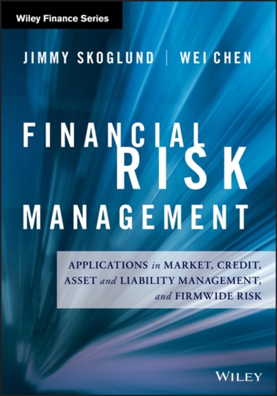 Financial Risk Management af Wei Chen, Jimmy Skoglund (Hardback)
