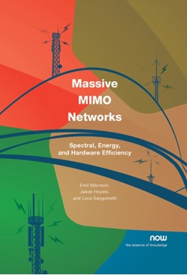 Massive MIMO Networks af Luca Sanguinetti, Emil Bjornson, Jakob Hoydis (Paperback)