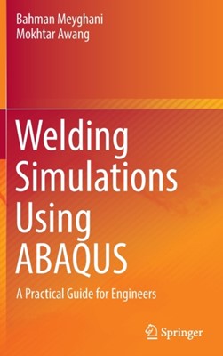 Welding Simulations Using ABAQUS af Mokhtar Awang, Bahman Meyghani ...