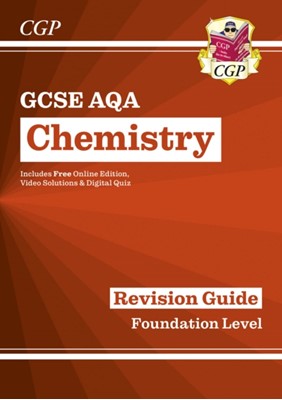 GCSE Chemistry AQA Revision Guide - Foundation includes Online Edition, Videos & Quizzes: for ...